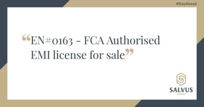 EN#0163 – FCA Authorised EMI license for sale - SALVUS Funds