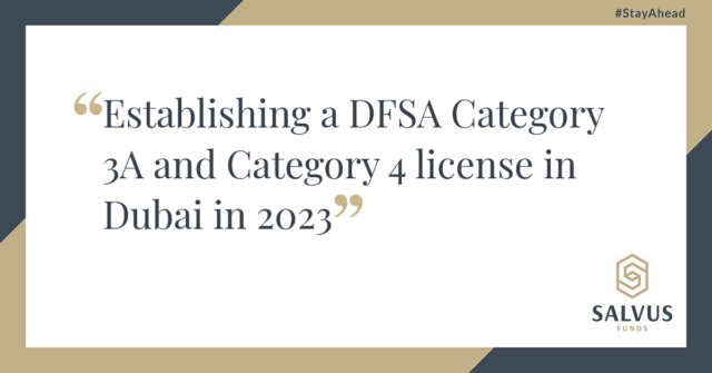 Establishing a DFSA Category 3A and Category 4 licence in Dubai in 2023 ...