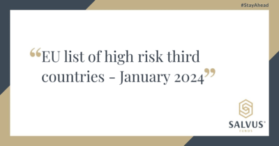 EU list of high risk third countries – January 2024 - SALVUS Funds